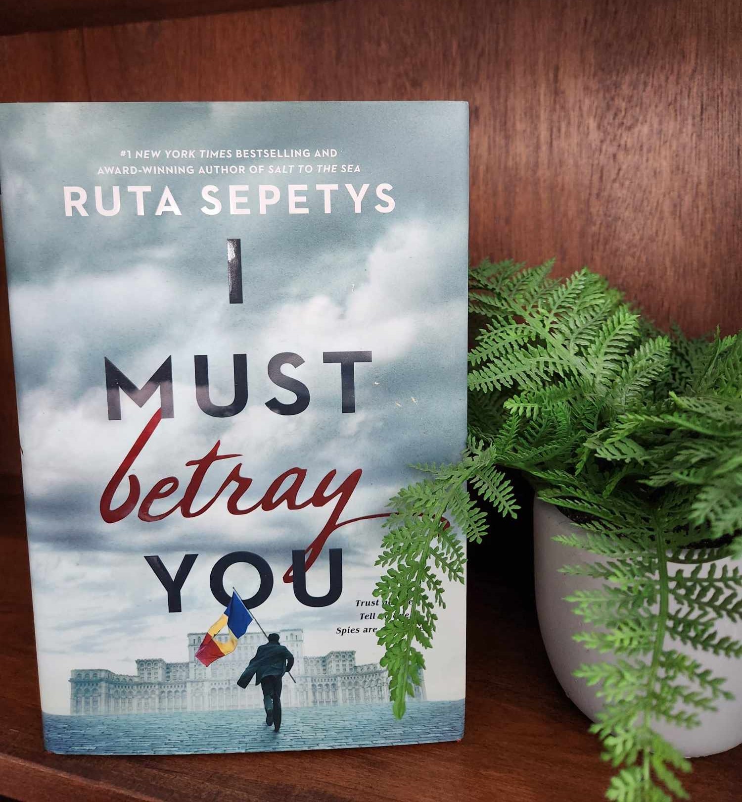 I Must Betray You by Ruta Sepetys Review - Rachel R. Heil